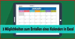 3 Möglichkeiten zum Erstellen Kalenders in Excel